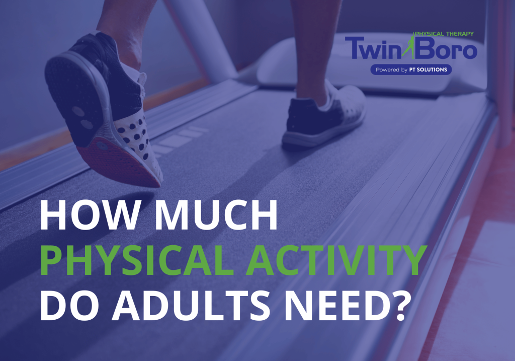 How Much Physical Activity Do Adults Need? | Twin Boro PT - NJ